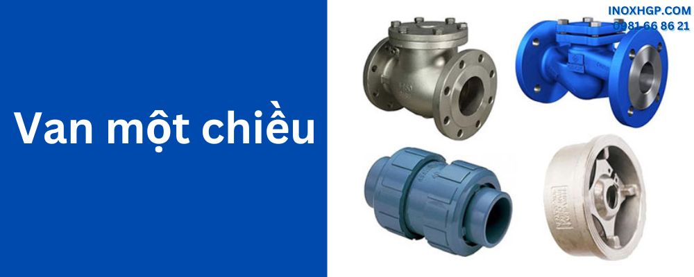 Van một chiều là gì ? Tìm hiểu chi tiết về van một chiều